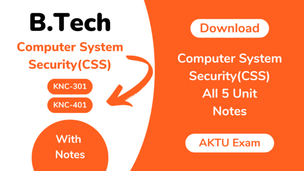 Computer System Security Knc 301 401 Notes Aktu Exam 2nd Year Eiov